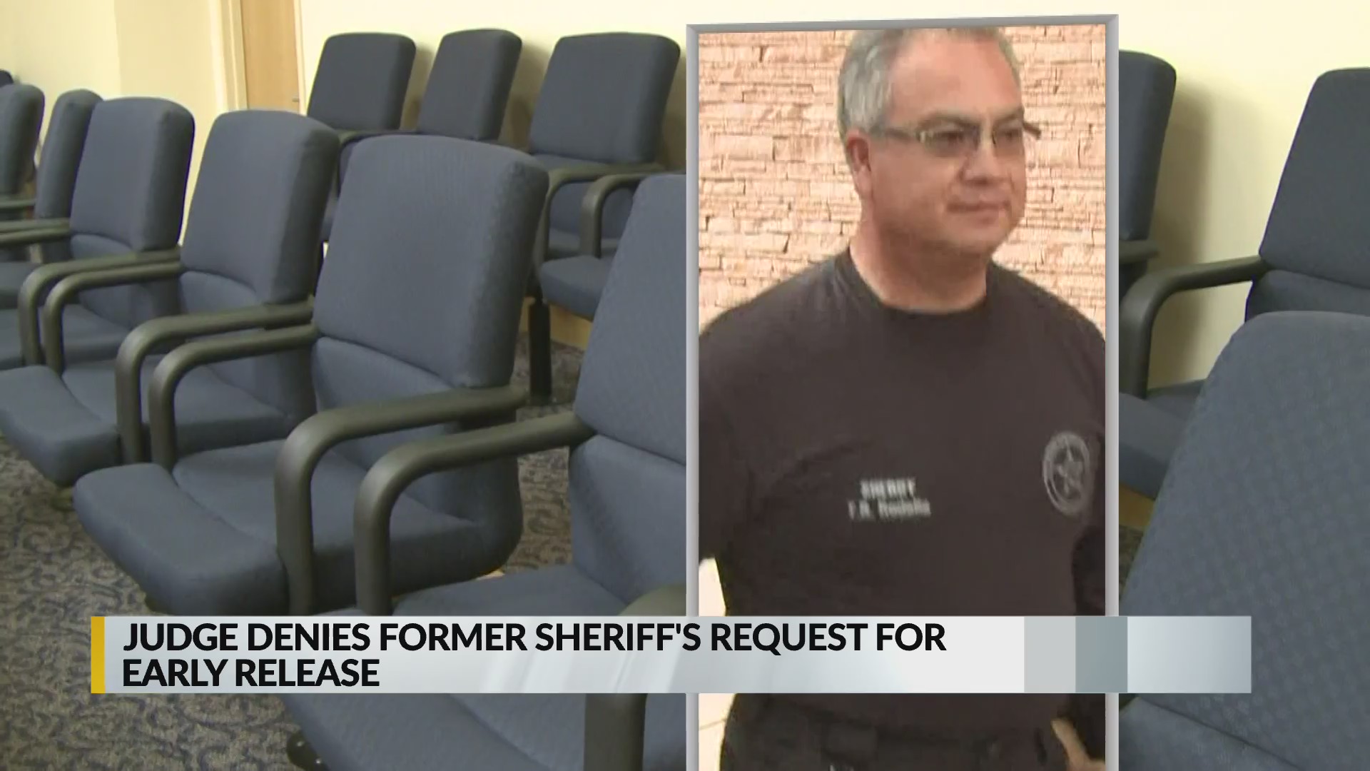 Judge rejects ex-county sheriff’s request for a shortened sentence ...